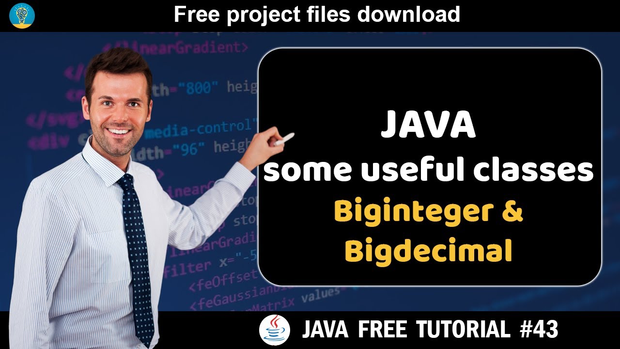 Java tutorial #43 | Some useful classes - Biginteger and Bigdecimal | Java course for beginners