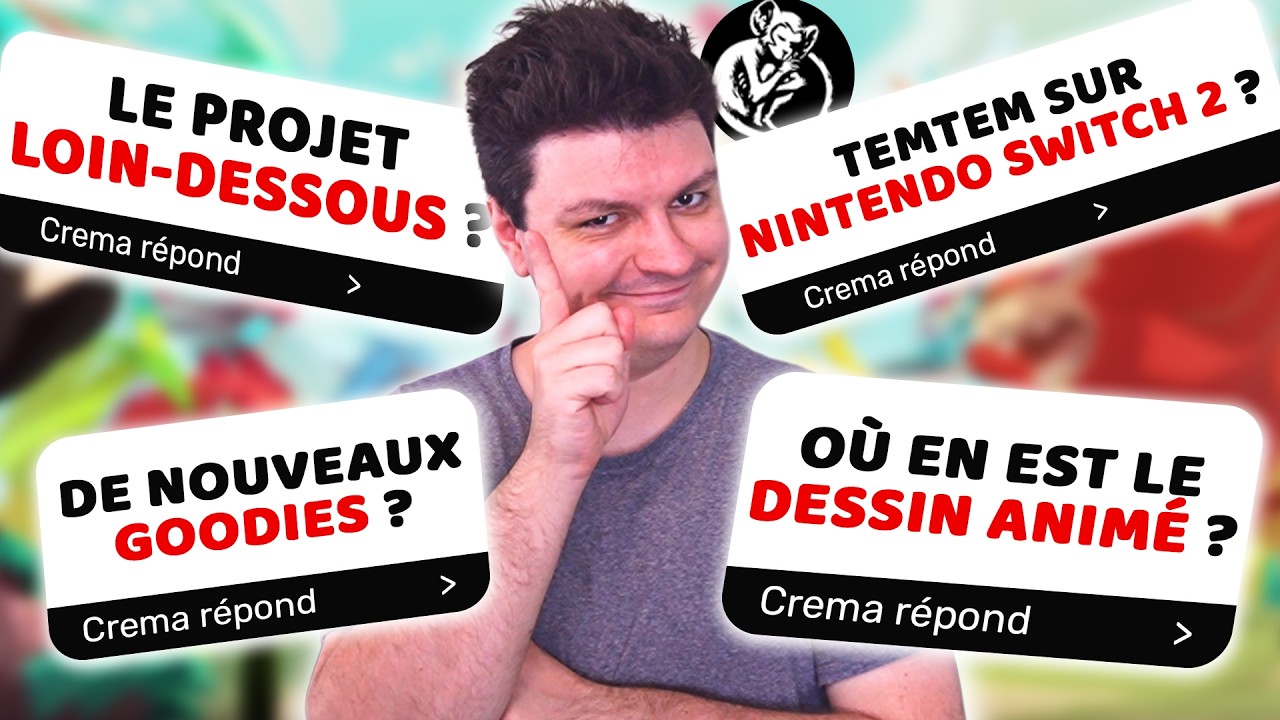 DESSIN ANIMÉ ? TEMTEM sur SWITCH 2 ? Projet LOIN-DESSOUS ? CREMA répond ! - Temtem France