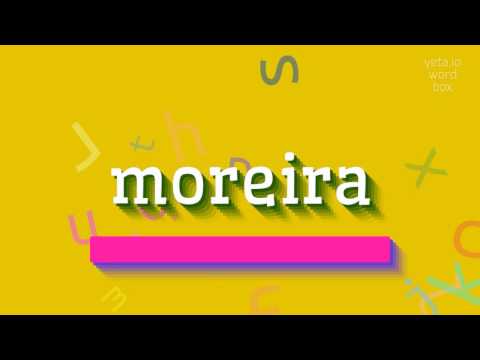 How to say "moreira"! (High Quality Voices)