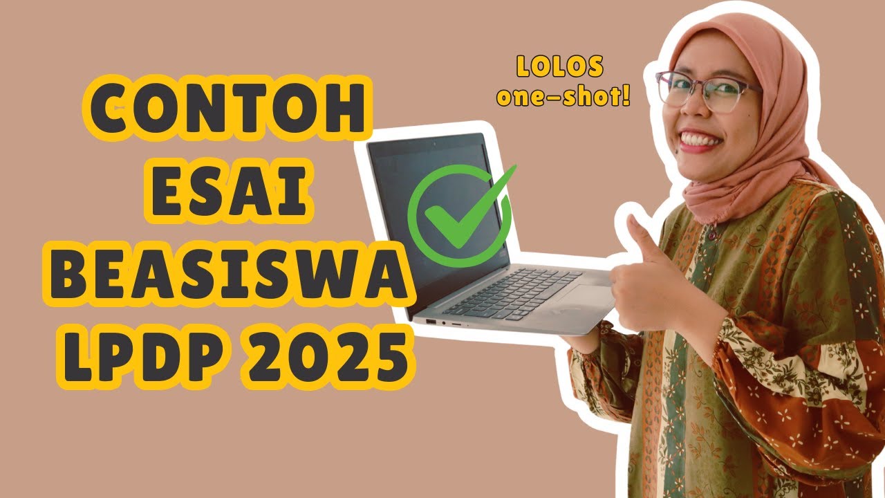 SPILLL Complete Tutorial on Writing the 2025 LPDP Scholarship Essay, Details for Each Paragraph!