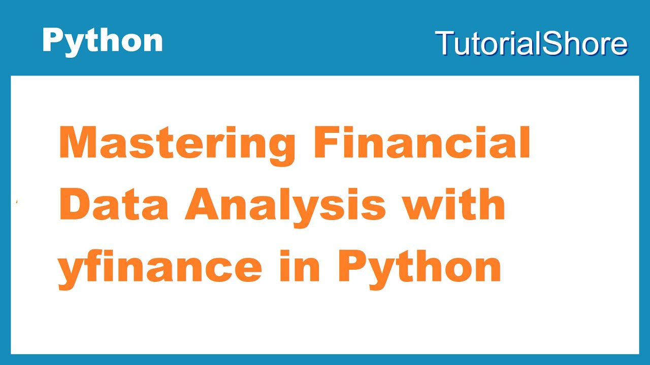 Mastering Financial Data Analysis with yfinance in Python Part -1
