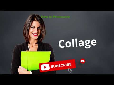 How to pronounce Collage | Meaning of Collage