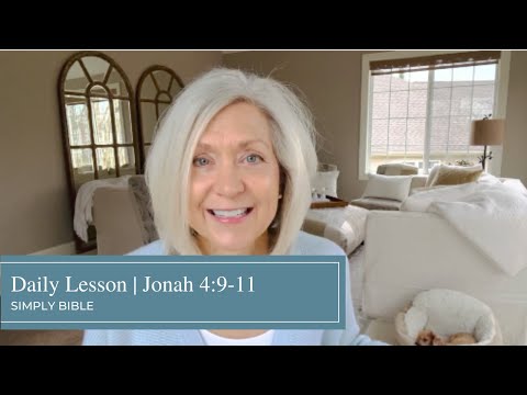 Daily Lesson | Jonah 4:9-11