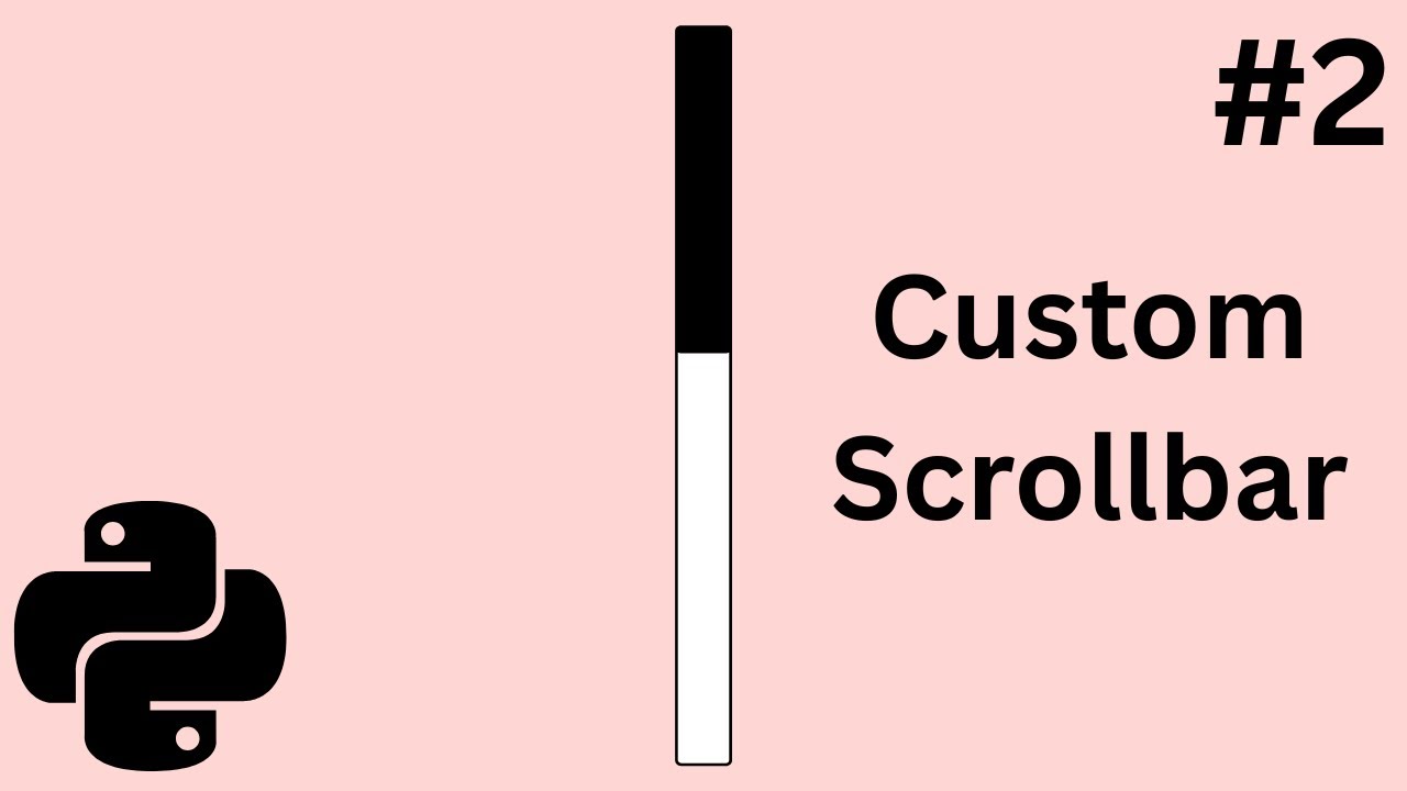Python Tkinter Tutorial | How to Create a Custom Scrollbar Widget Part 2