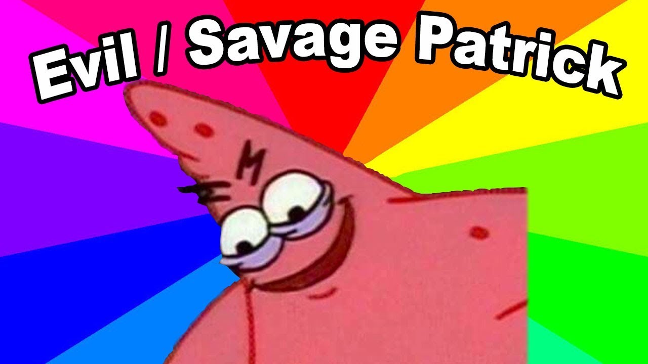 Evil And Savage Patrick Star Meme - The origin of the Malicious Patrick memes
