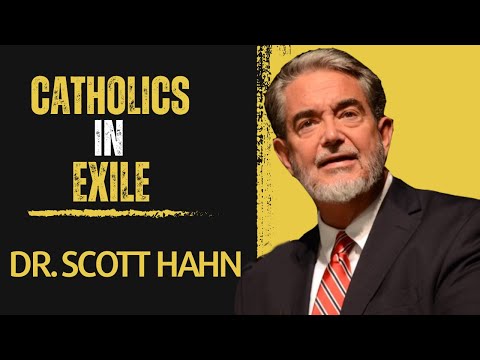 Catholics in Exile and The Book of Revelation w/ Dr. Scott Hahn