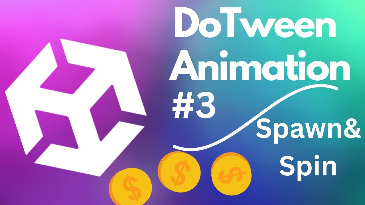 DOTween Tutorial: 3 - Basic, Spawn & Spin Coin