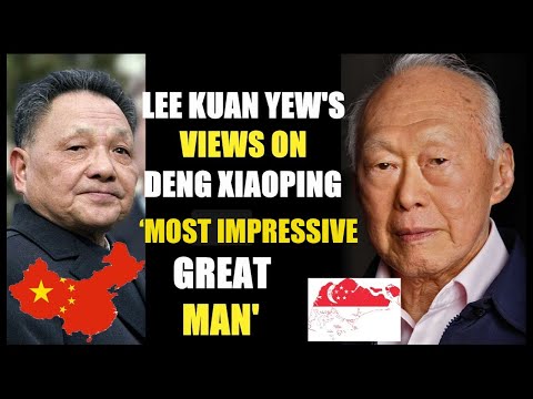 504. DENG XIAOPING IS A GREAT MAN, MOST IMPRESSIVE MAN | LEE KUAN YEW ...