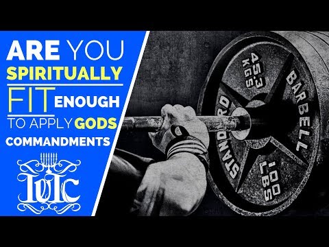 IUIC: Are You Spiritually Fit Enough To Keep GODS Commandments
