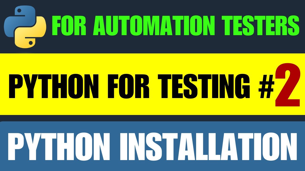 Python for Testers  #2 | Python Installation