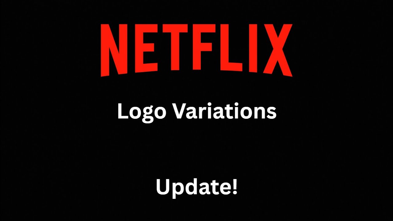 Netflix Logo Variations (UPDATE)