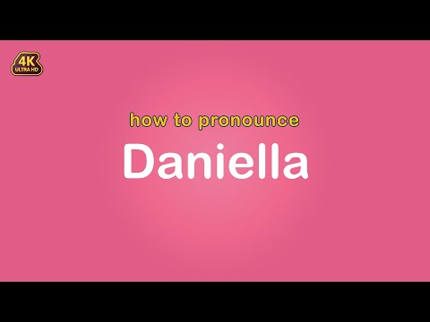 how to pronounce Daniella 【Name】