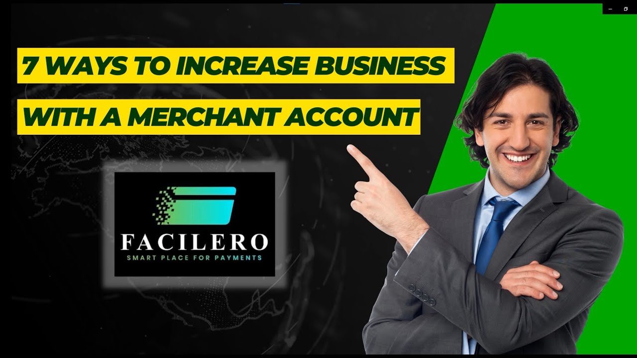 7 Ways to Increase Business With a Merchant Account