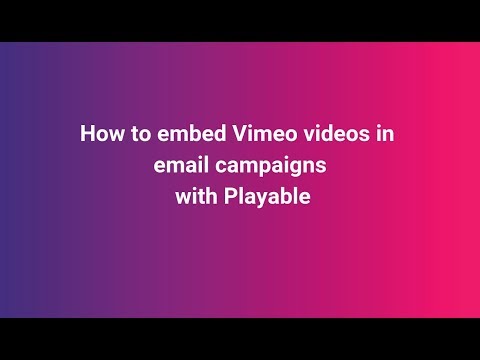 Video Email - How to add a Vimeo video into your email campaigns with Playable