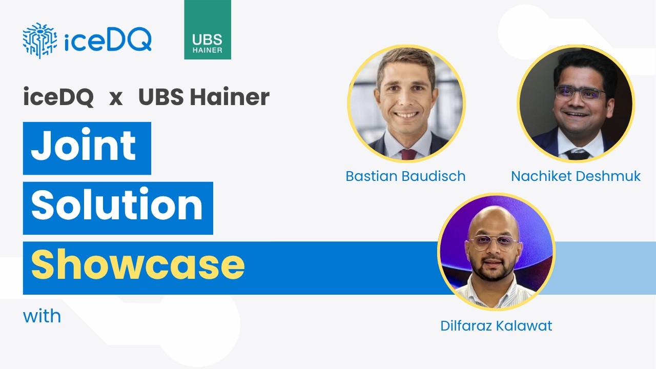 ​Closing the Loop between Test Data and Data Validation​ | iceDQ + UBS Hainer