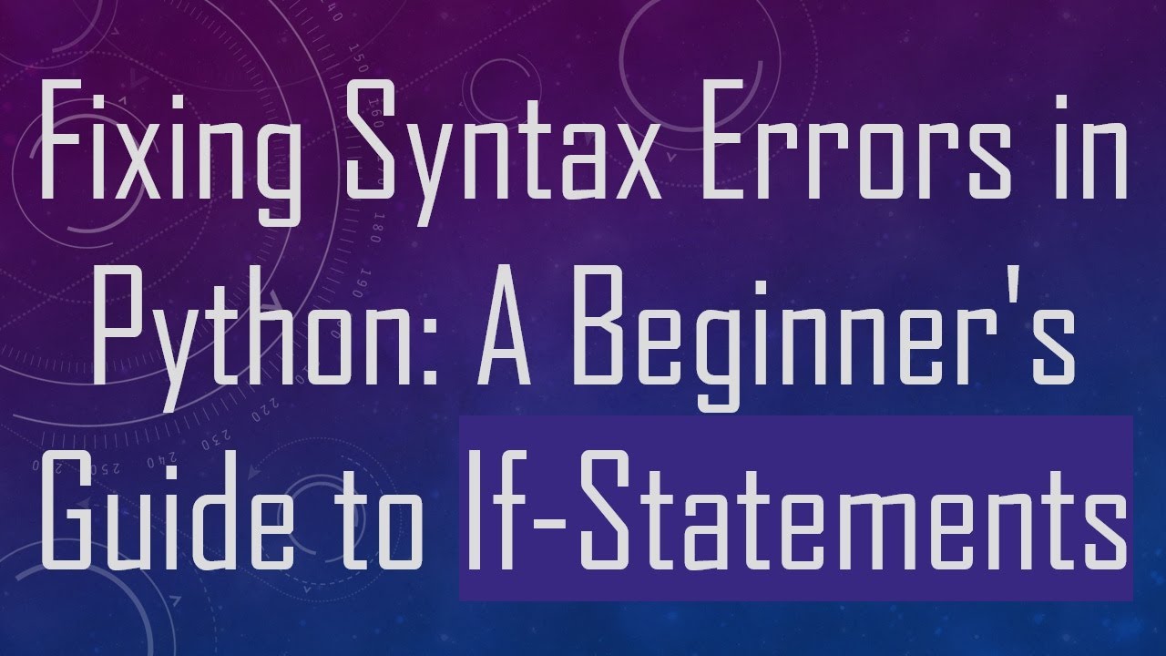 Fixing Syntax Errors in Python: A Beginner's Guide to If-Statements