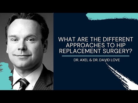 The different approaches in hip replacement surgery, with Dr. David Love - JointSchool.app Ep.13