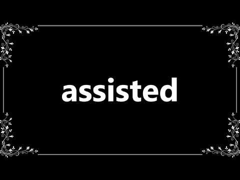 Assisted - Meaning and How To Pronounce