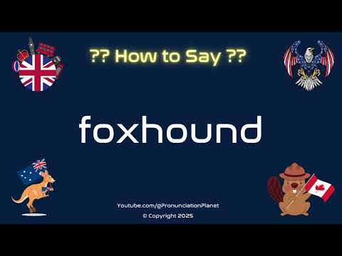 🦊 🐕 How to Pronounce foxhound? (CORRECTLY) | Pronunciation Planet