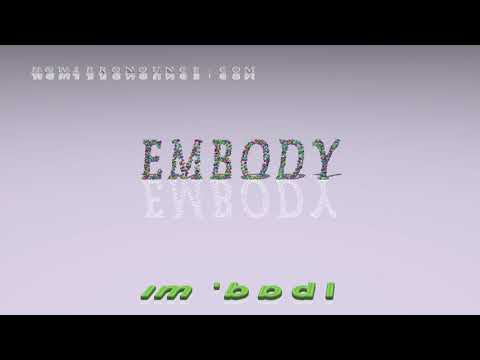 embody - pronunciation + Examples in sentences and phrases