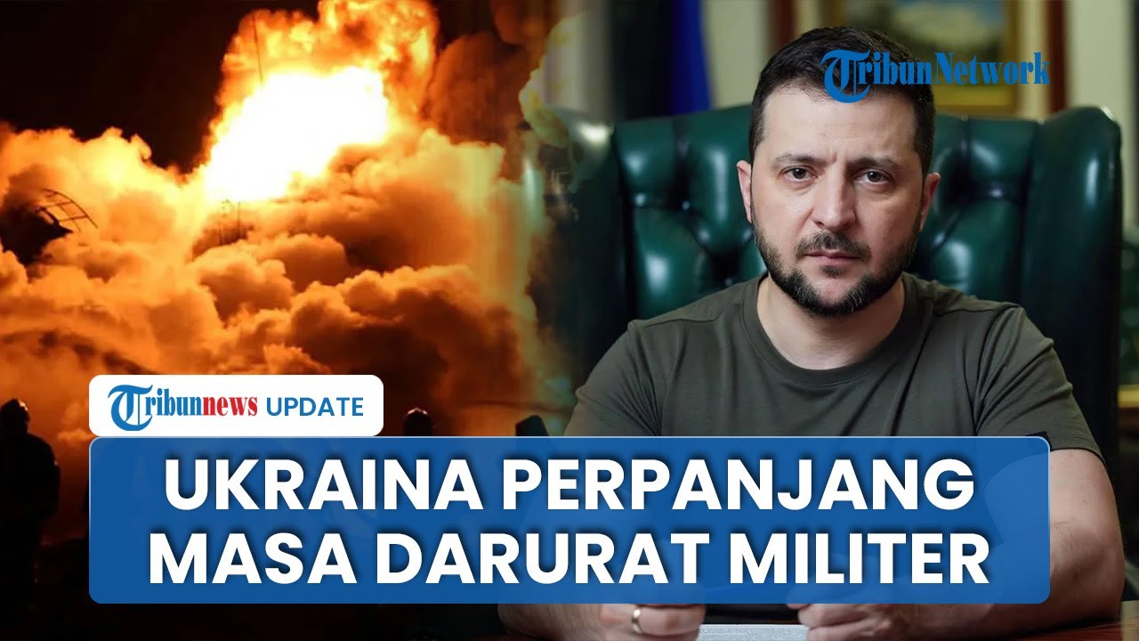 18 Kali! Presiden Ukraina Perpanjang Darurat Militer Selama 90 Hari ...