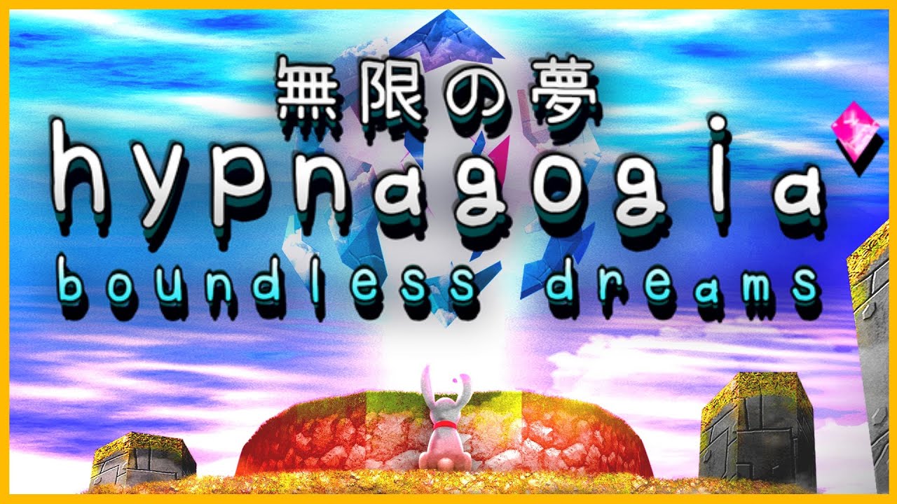 Hypnagogia Boundless Dreams + Hypnagogia 【FULL PLAYTHROUGH】