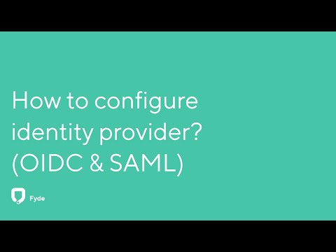 How to configure identity provider? (OIDC & SAML)
