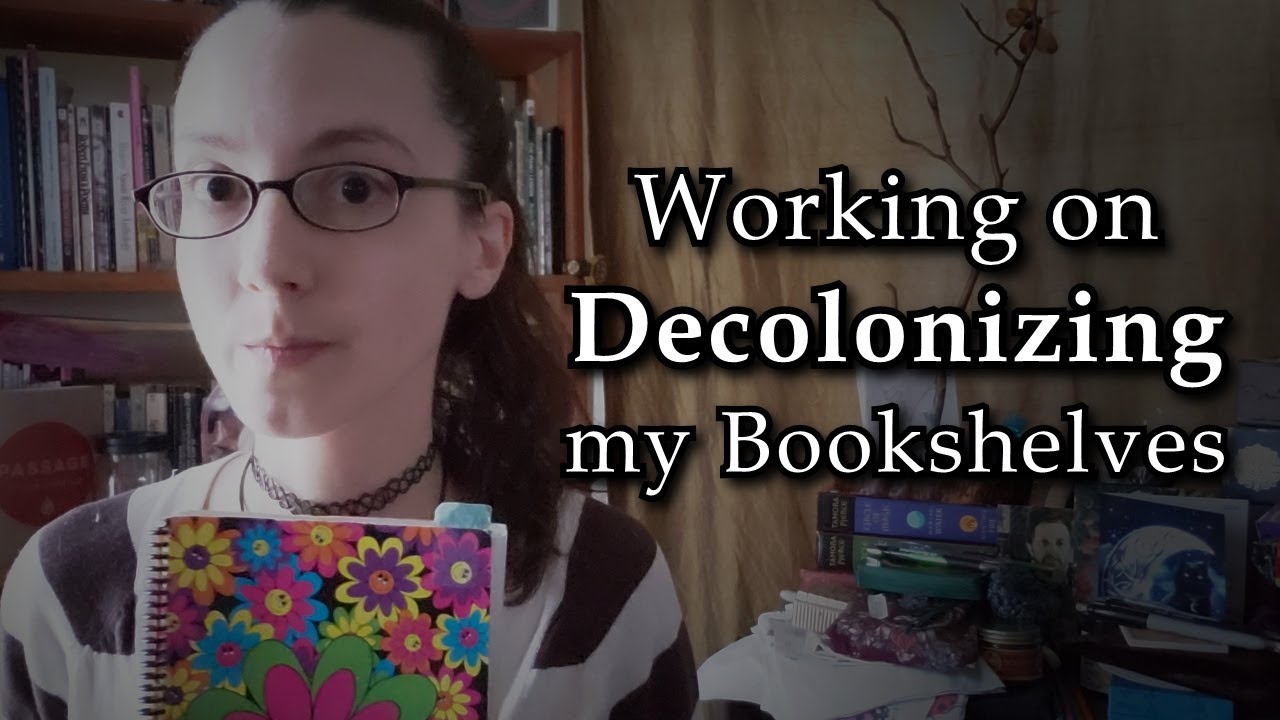 Decolonizing My Bookshelves