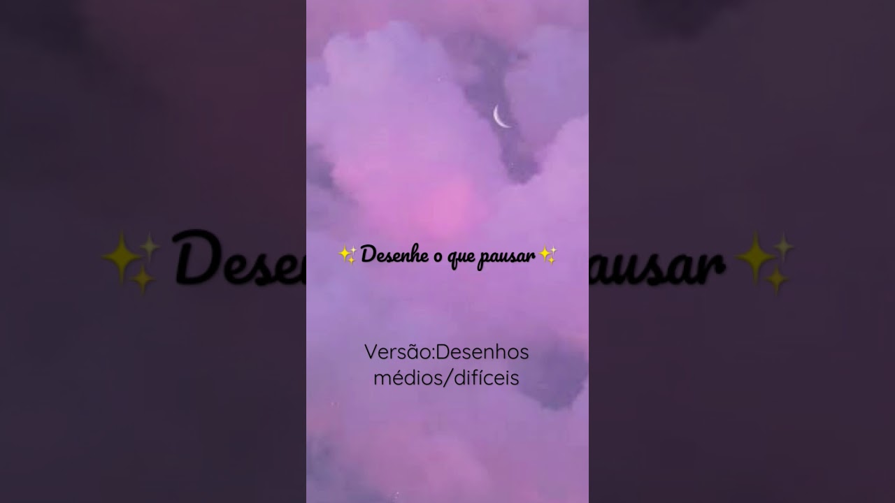 Desenhe o que pausar Versão: Desenhos médios/difíceis #aesthetic