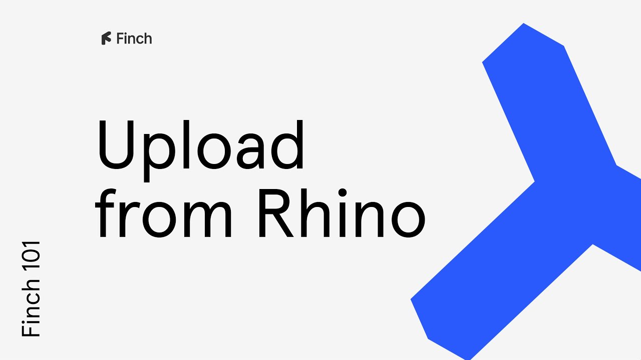 Finch 101: Upload from Rhino