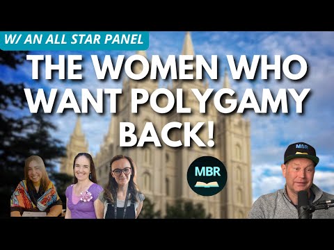 LDS Women Who Love Polygamy w/ All Star Panel