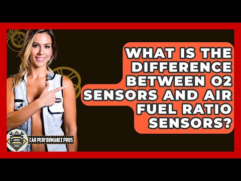 What Is The Difference Between O2 Sensors And Air Fuel Ratio Sensors? - Car Performance Pros