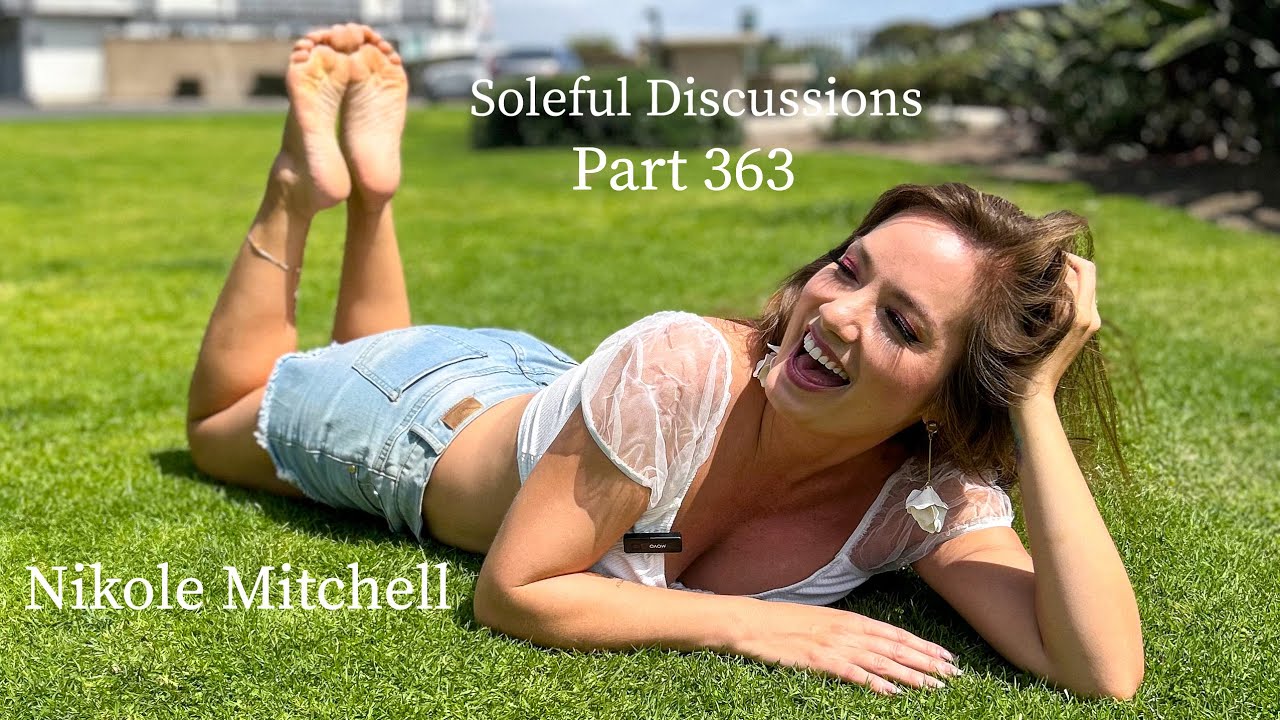 Solefule Discussions Part 363 (Nikole Mitchell)