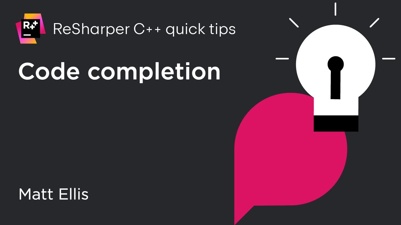 ReSharper C++ Quick Tips: Code Completion