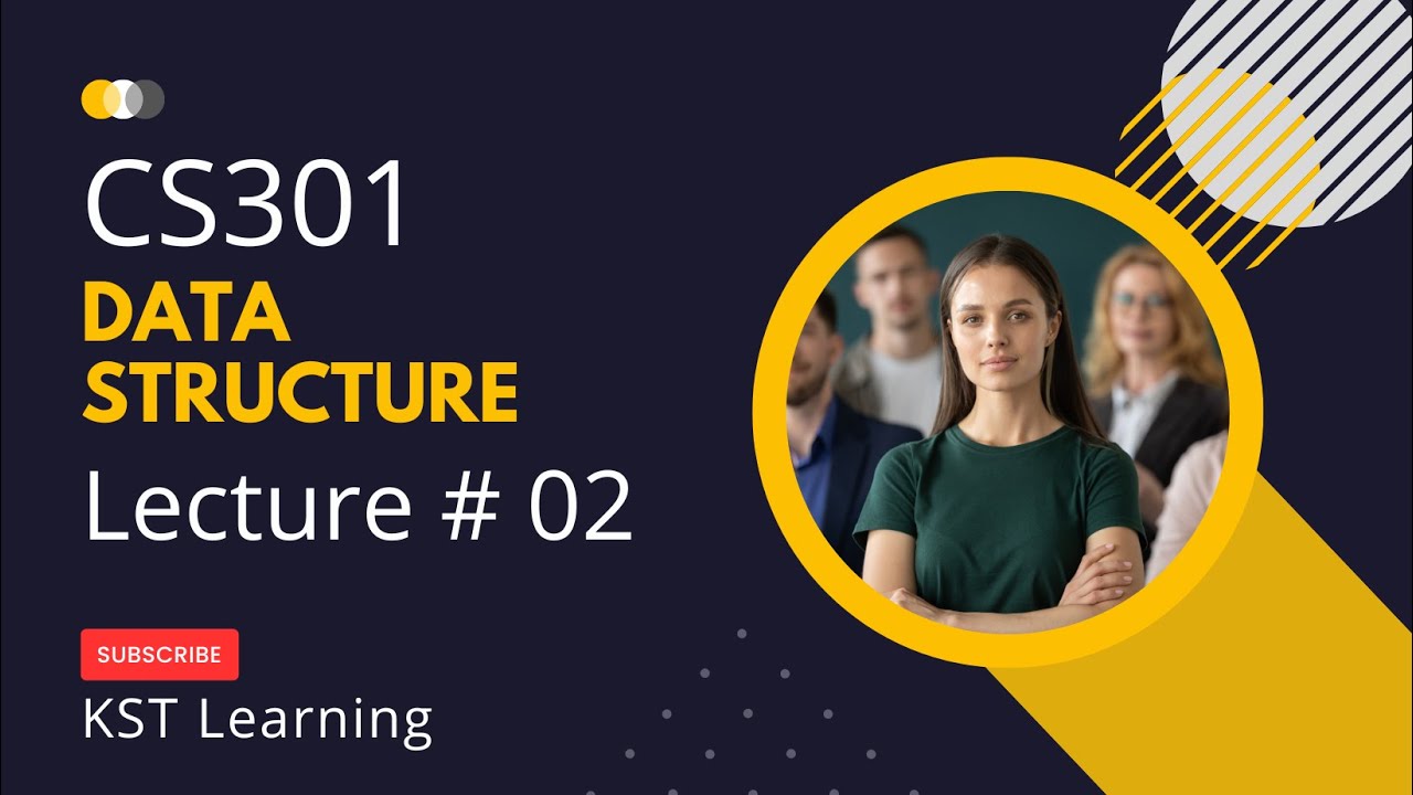 Virtual University CS301 Data Structure Lecture 2 |  CS301 Short Lectures
