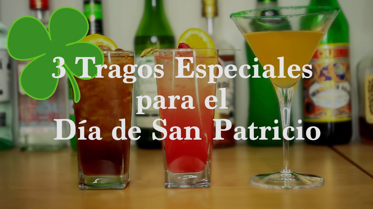 3 TRAGOS ESPECIALES PARA EL DÍA DE SAN PATRICIO