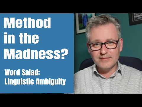 Word Salad and Linguistic Ambiguity