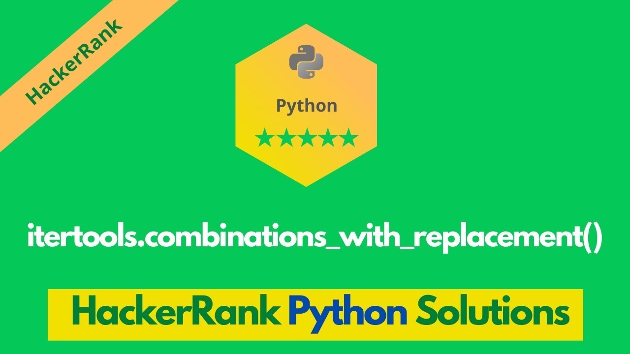 HackerRank itertools.combinations_with_replacement() solution in Python | Python problems solutions