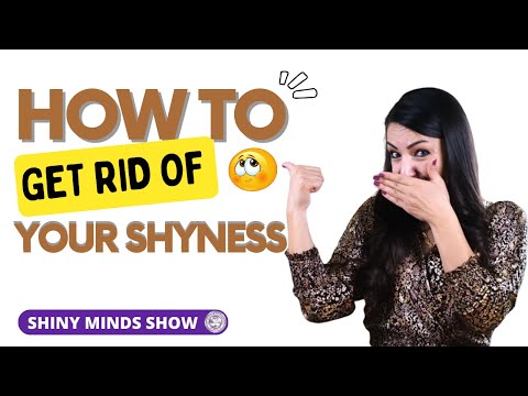 How To Get Rid Of Your Shyness