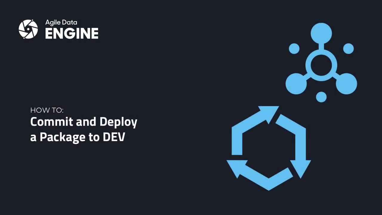 Commit and Deploy to DEV with Agile Data Engine