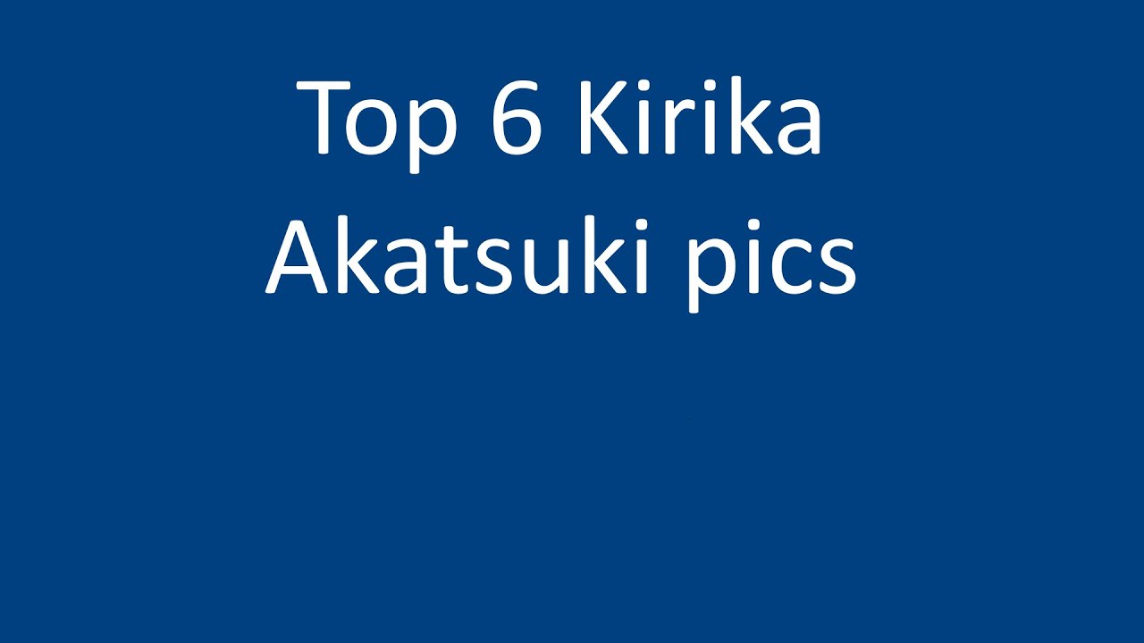 Top 6 Kirika Akatsuki Pics