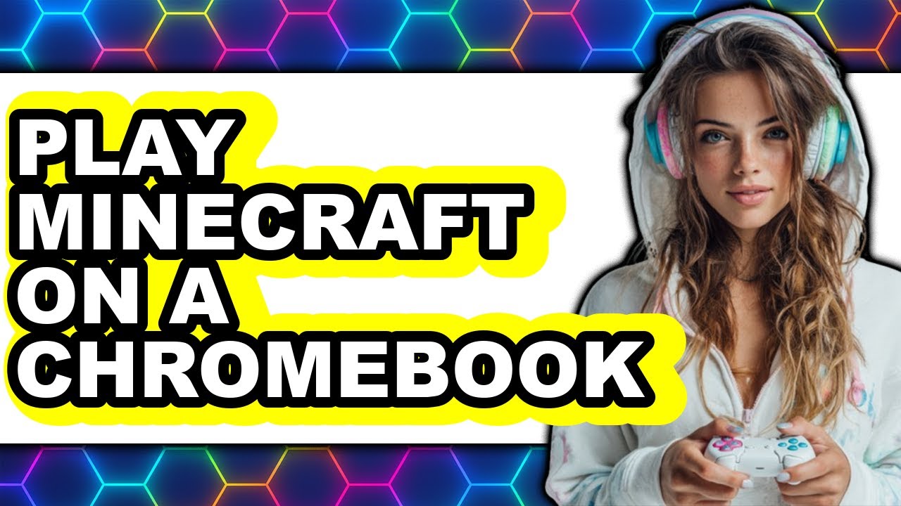 How to Play Minecraft on a Chromebook - Full Guide