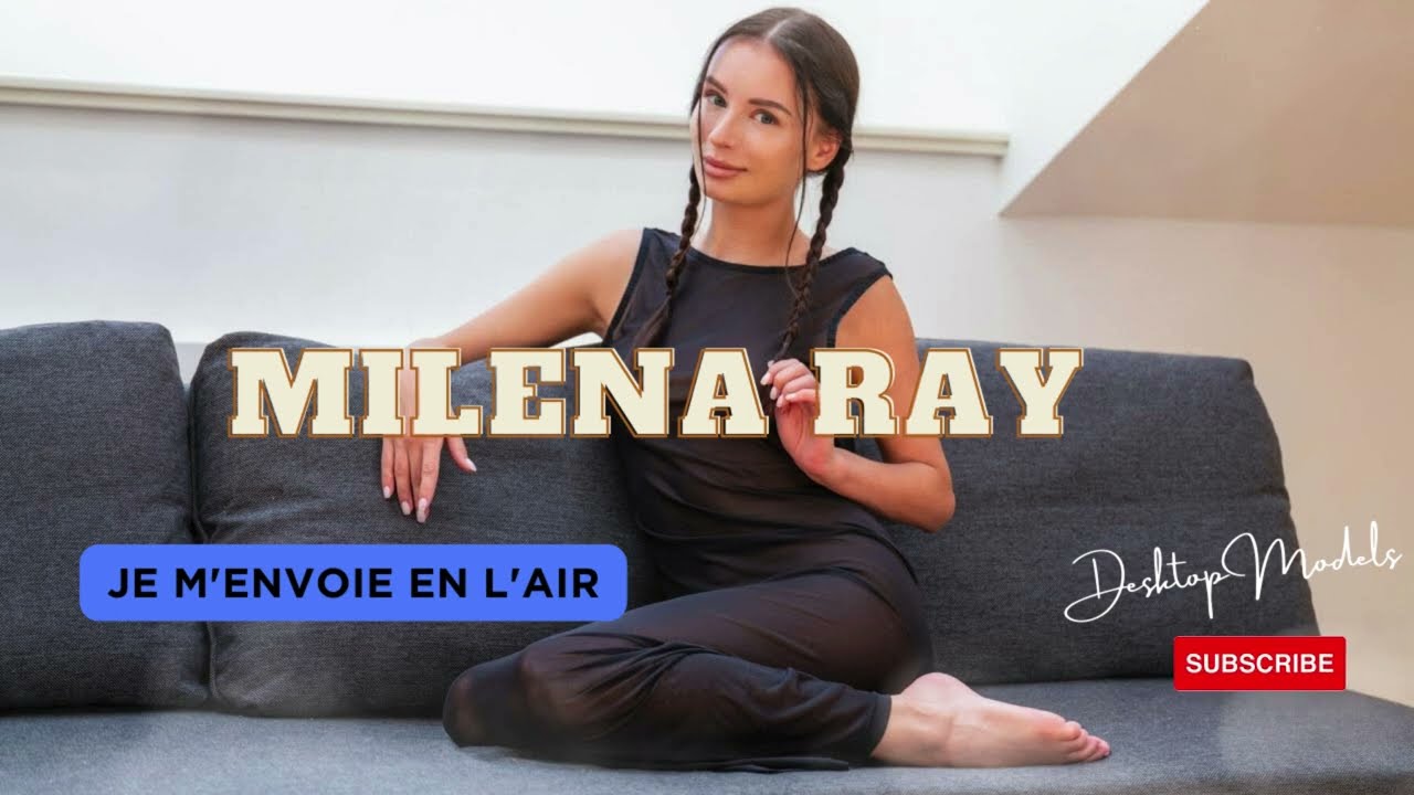 Milena Ray  - Je M'envoie En L'air