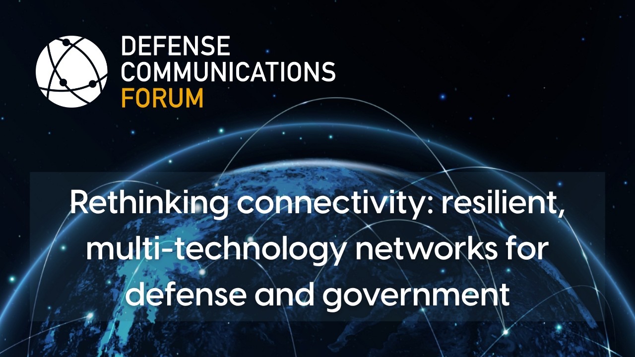 Rethinking connectivity resilient, multi technology networks for defense and government