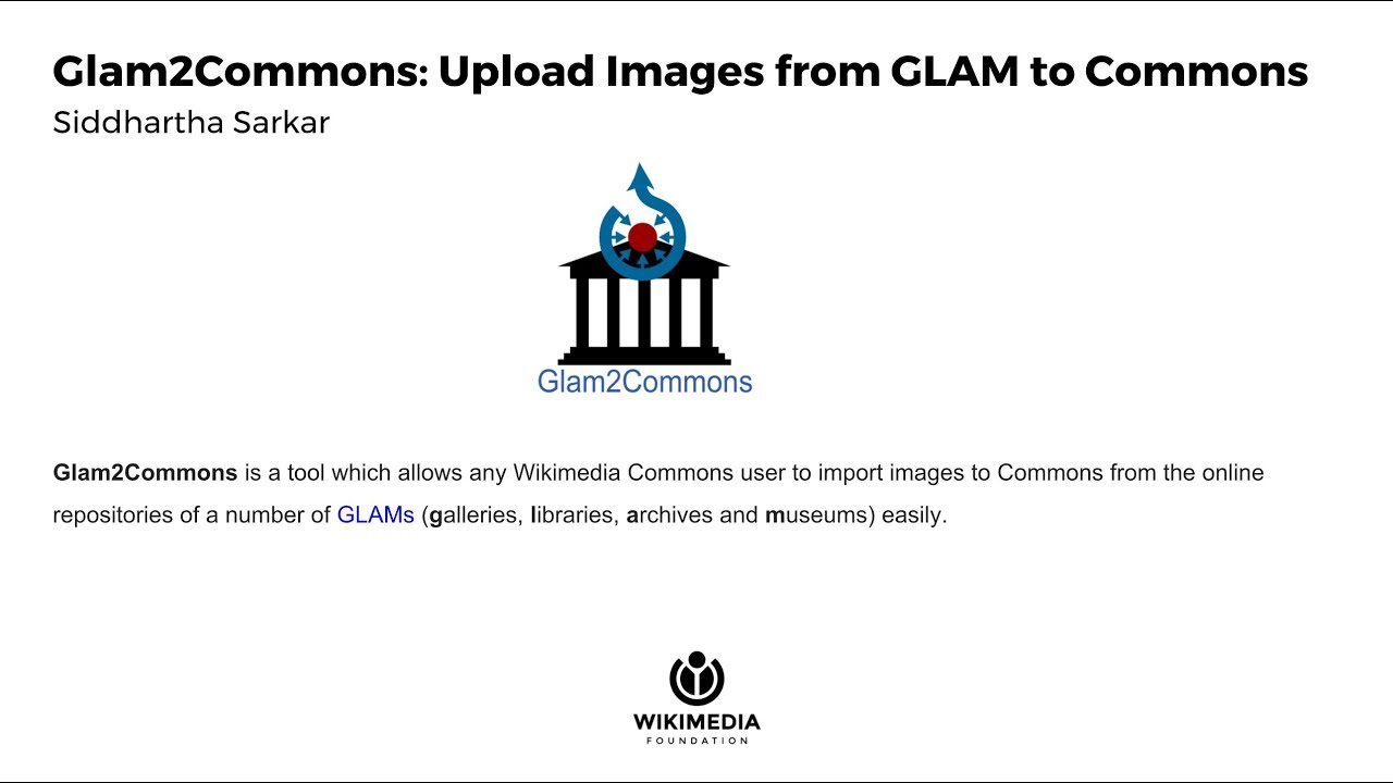 Wikimedia GSoC / Outreachy 2017 Project Showcase: Glam2Commons
