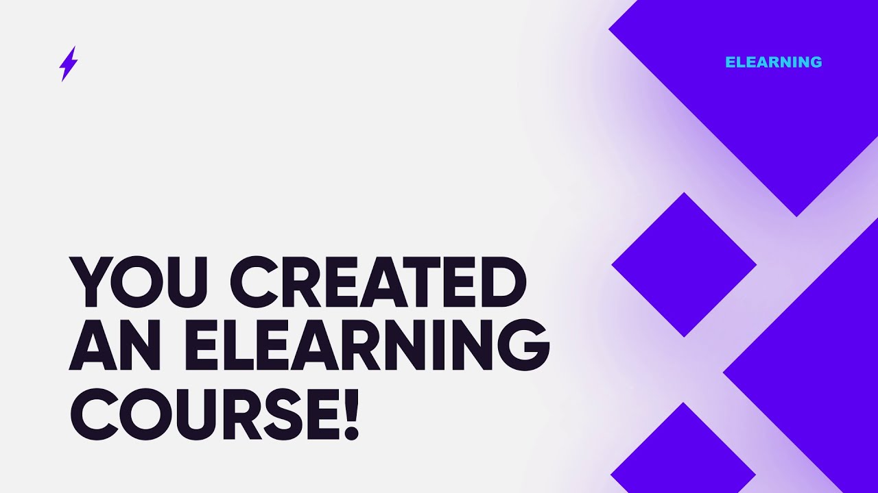 You created an eLearning course | eLearning | 14