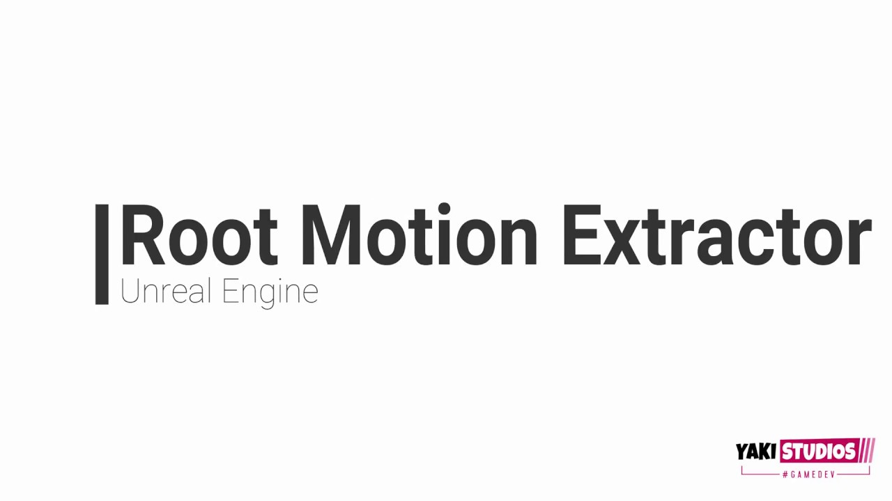 Root Motion Extractor 2.0.1 Bone Capture - UE4