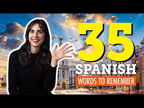 Top 35 Spanish Words You Should Remember