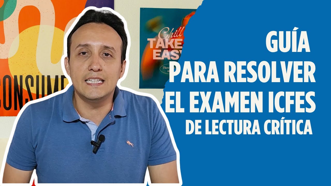 Guía para resolver las preguntas de lectura crítica del ICFES