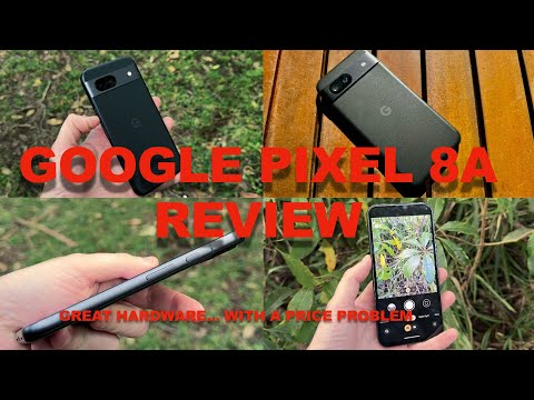 Google Pixel 8a Review: Great Hardware, Shame About The Price!